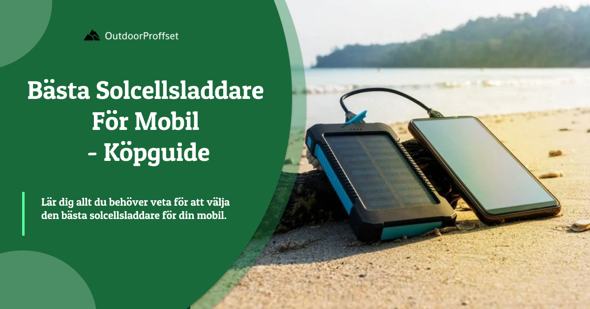3 Bästa Solcellsladdare För Mobil (2026): Bäst i Test - Outdoorproffs