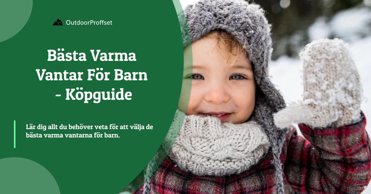 5 Bästa Varma Vantar Barn (2024): Bäst i Test - Outdoorproffs
